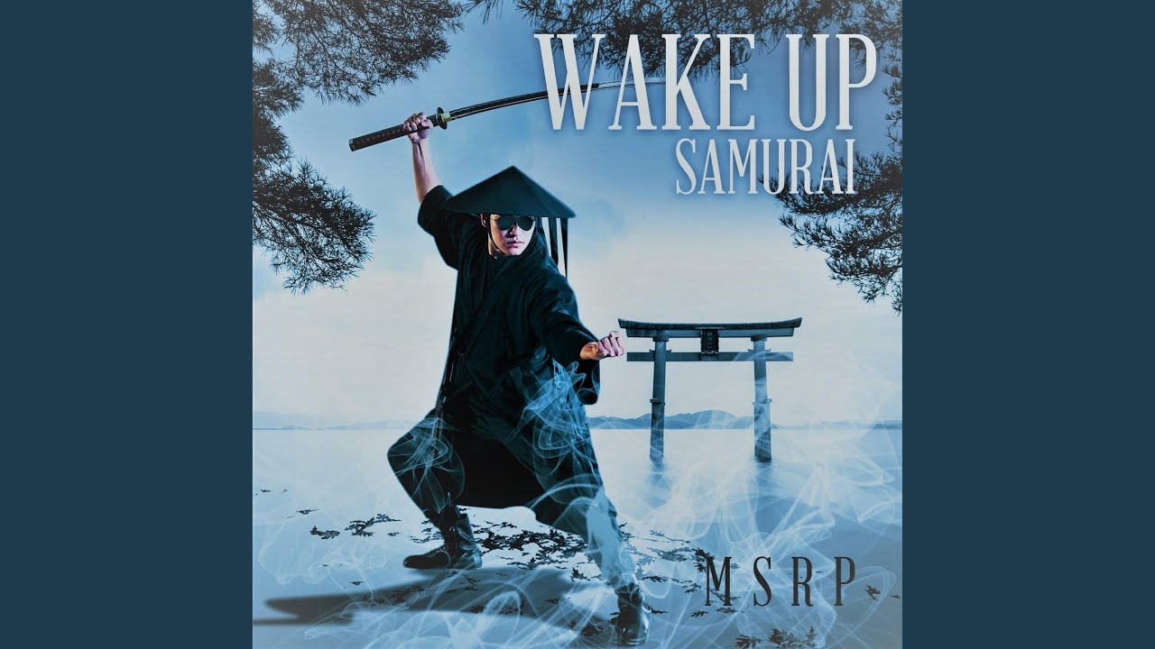 Wake Up Samurai - YouTube