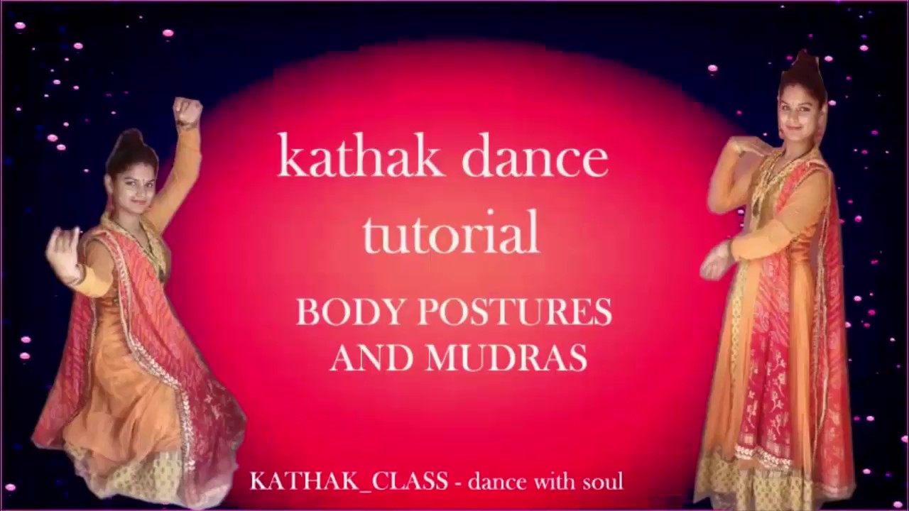 kathak dance online classes # body postures and mudras - YouTube