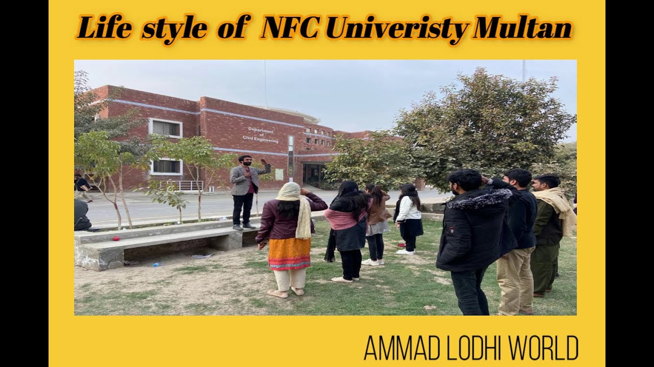 Life style of NFC University Multan - YouTube