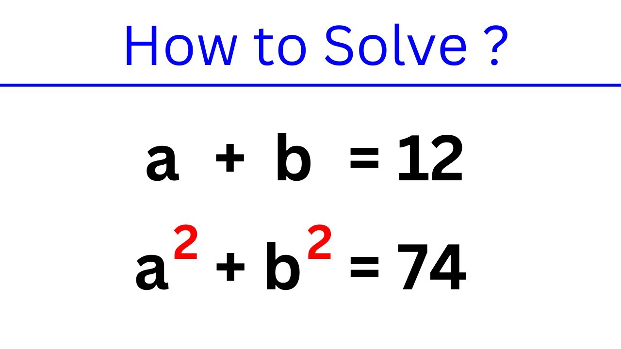 A Nice Algebra Problem | Find the values of a and b | 3 Methods - YouTube
