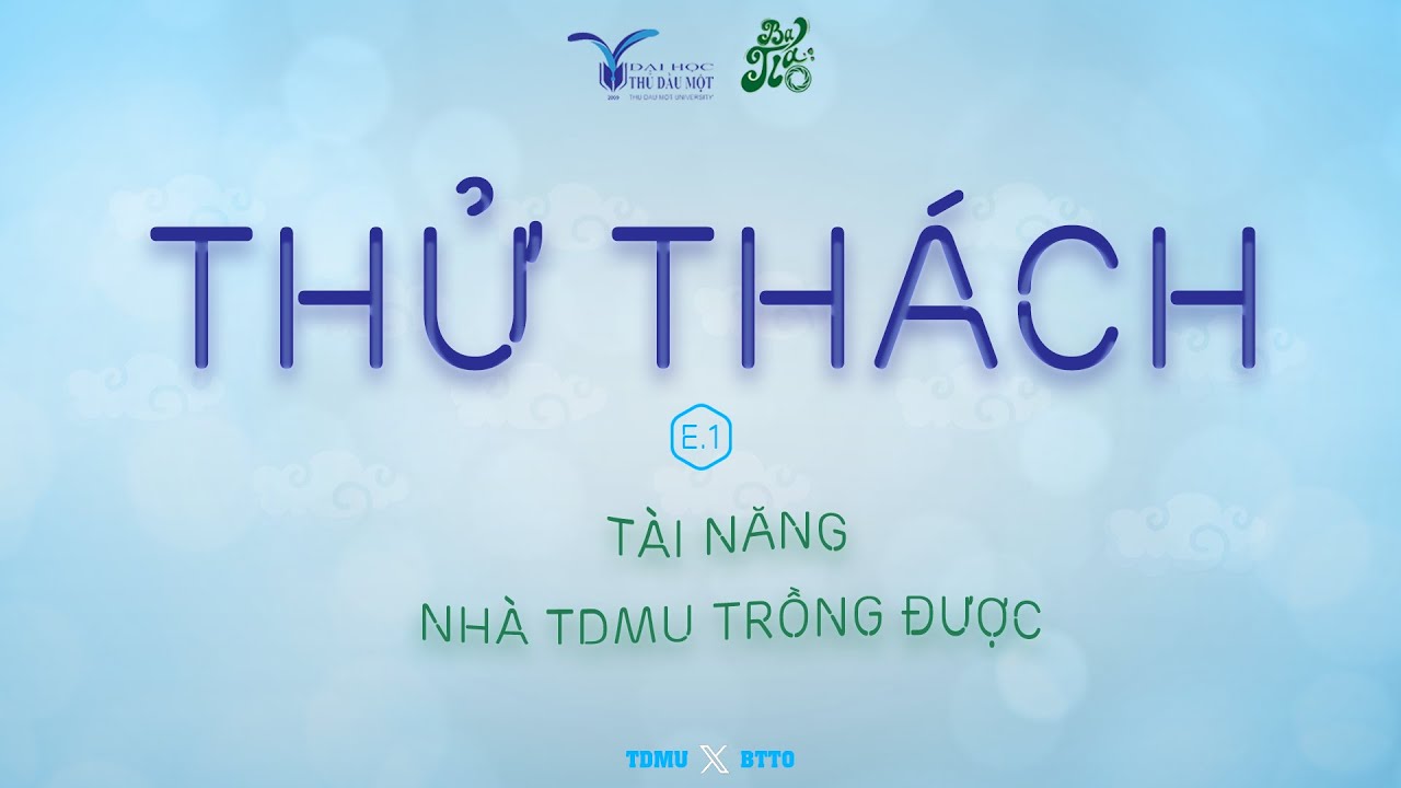 Tài Năng Nhà TDMU Trồng Được - Tập 1: Thử Thách Thả Thính Duyên Dáng ...