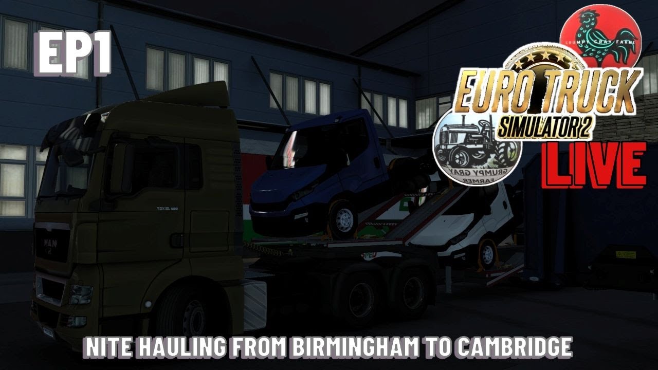 LIVE | Hauling from Birmingham to Cambridge | Euro Truck Simulator 2 ...