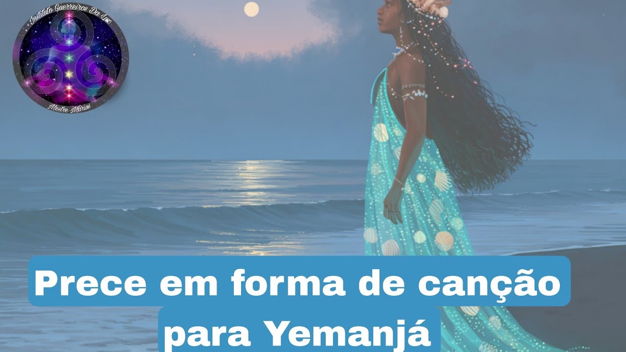 Prece em forma de canção para Yemanjá - YouTube