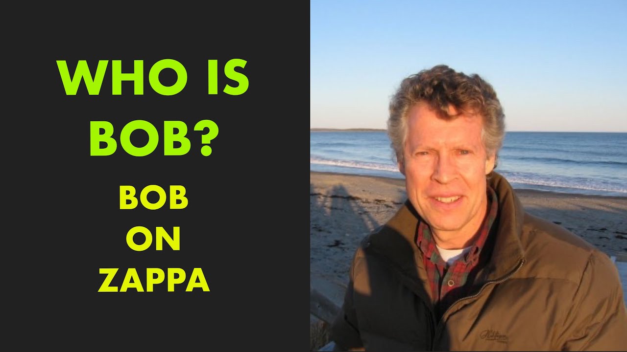 Who is Bob of "BOB on Zappa"? - YouTube