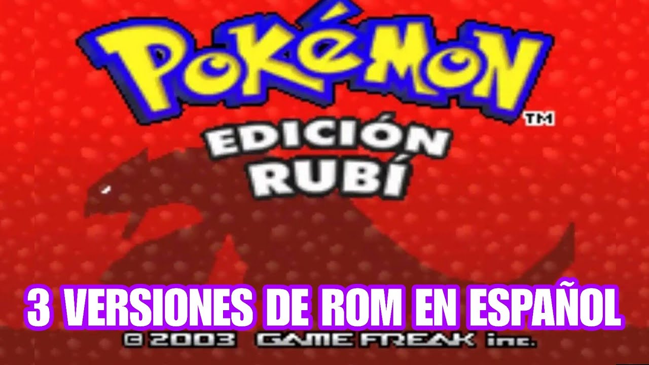 Pokemon Rubi GBA En Español 3 Rom Diferentes [Original/Randomlocke ...