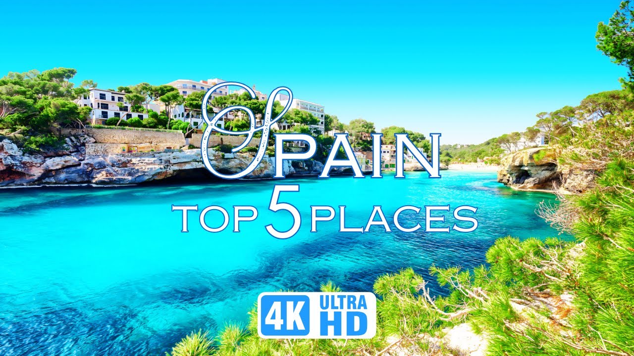 Spain Top 5 Places To Visit - Scenic Video - Spain In 4K - YouTube