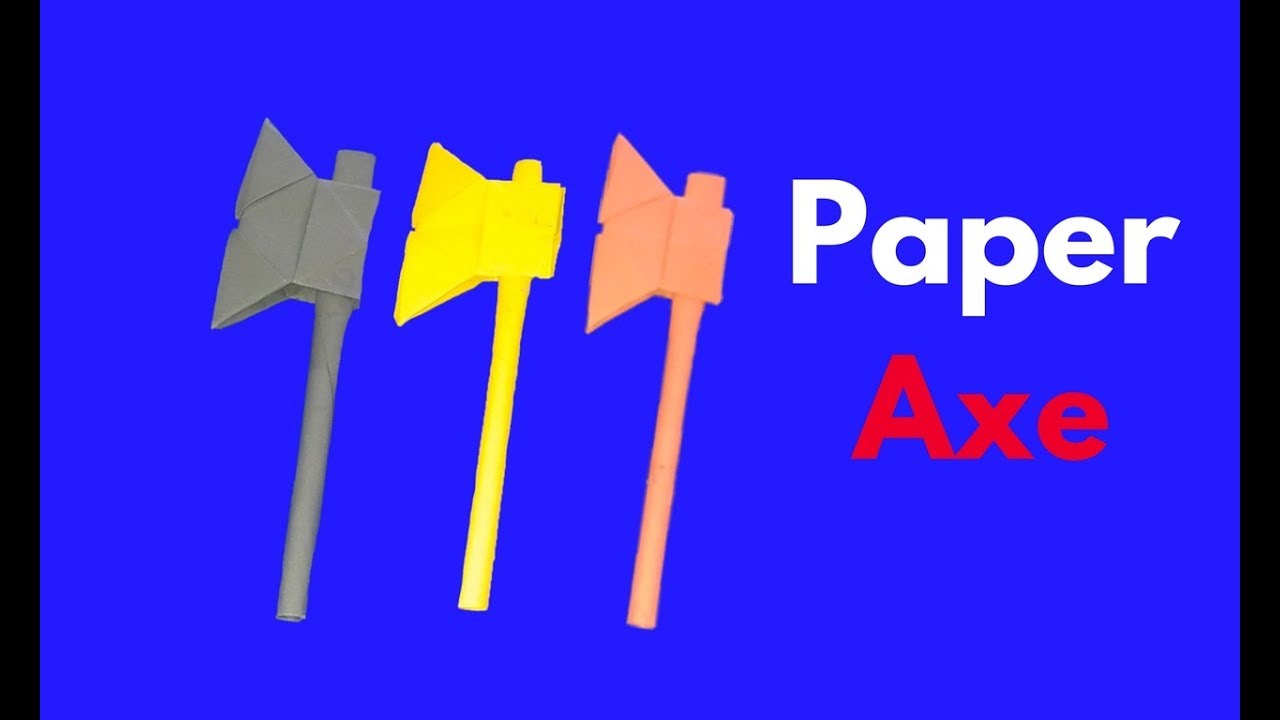 How To Make A Paper Axe Step By Step - YouTube