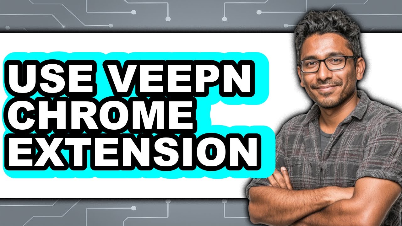 How to Use VEEPn Chrome Extension (Full Guide) - YouTube