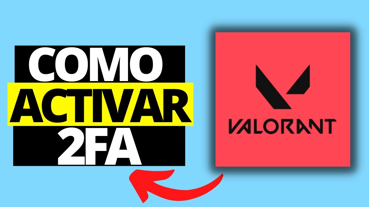 Cómo Activar 2FA en Valorant | Riot Games de autenticación de dos ...