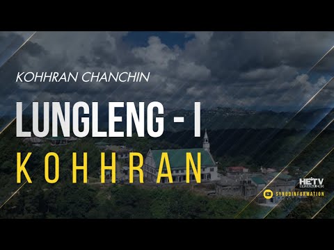 Kohhran Chanchin | Lungleng - I Kohhran - YouTube