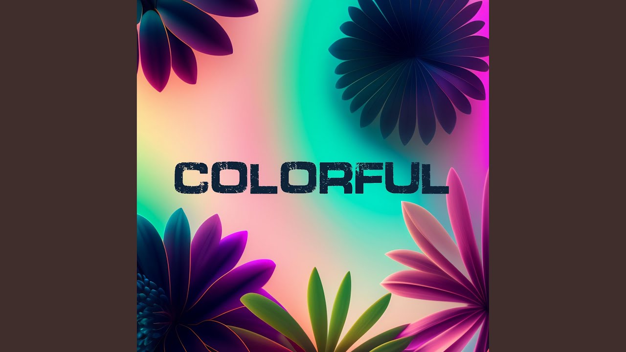 Colorful - YouTube