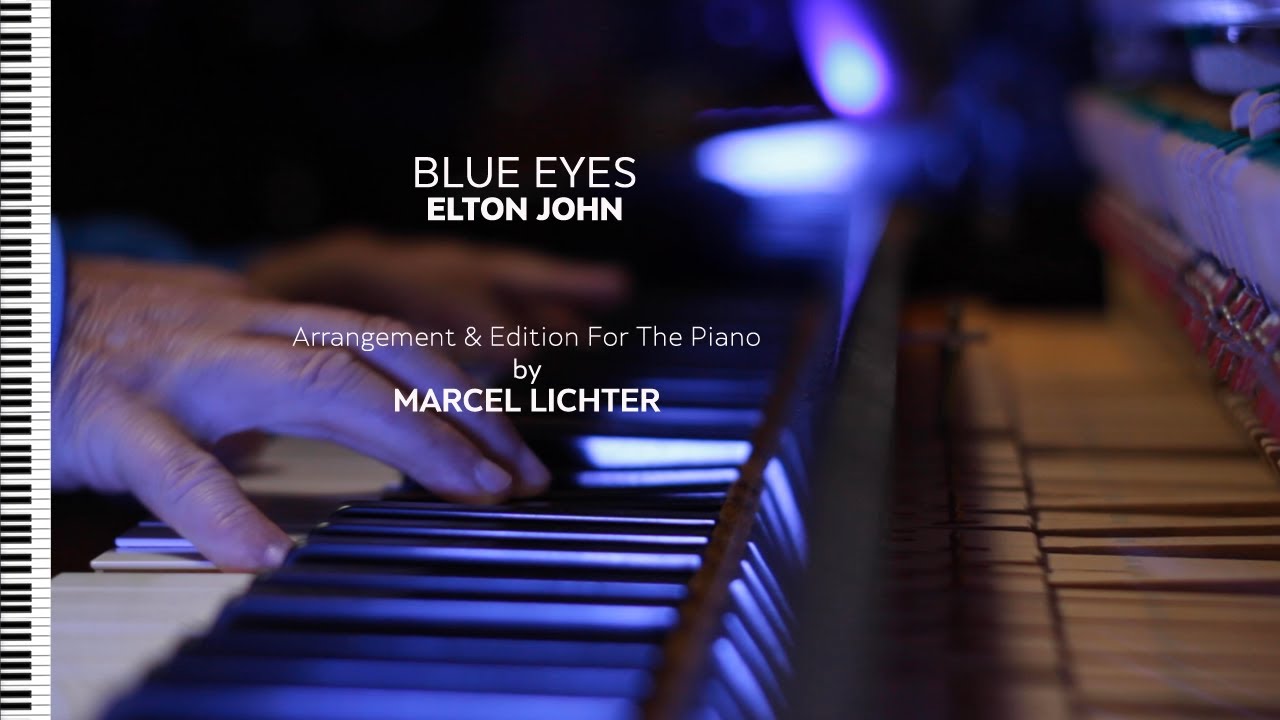 Song No.427 "Blue Eyes"｜Elton John｜Piano Edition by Marcel Lichter ...