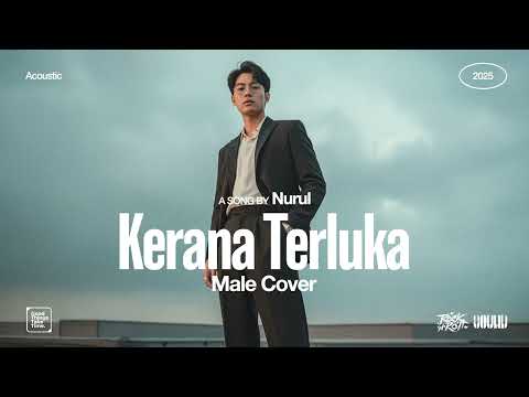 Nurul • Kerana Terluka (Male Cover) • Acoustic Version