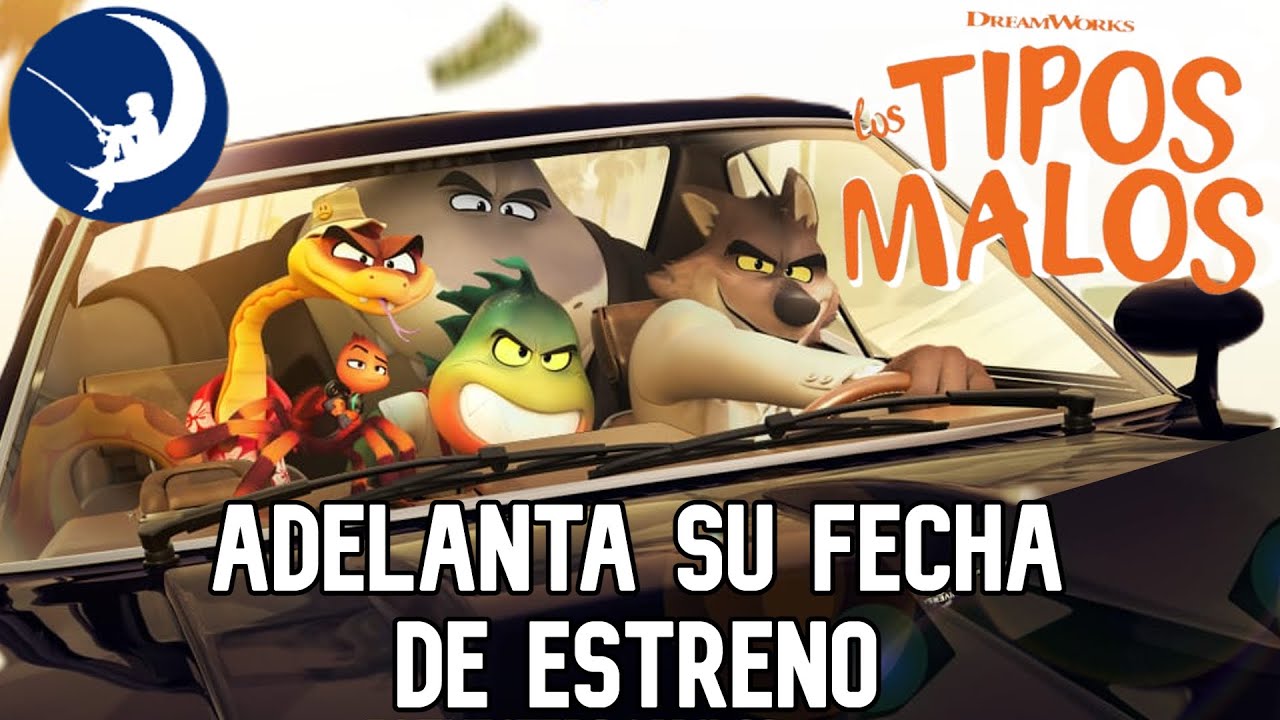 LOS TIPOS MALOS ADELANTAN SU FECHA DE ESTRENO - (Dreamworks The Bad ...