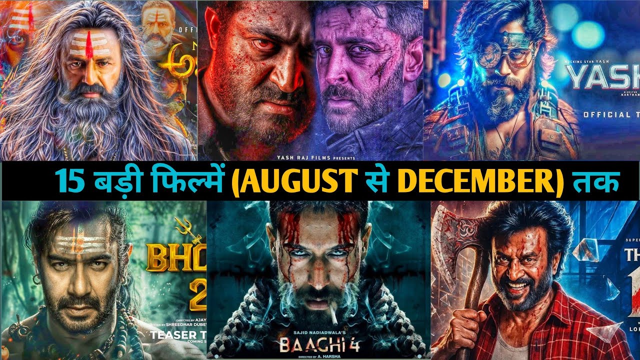 AUGUST To DECEMBER Upcoming Top 15 Movie Release 2025 | अगस्त से दिसंबर ...