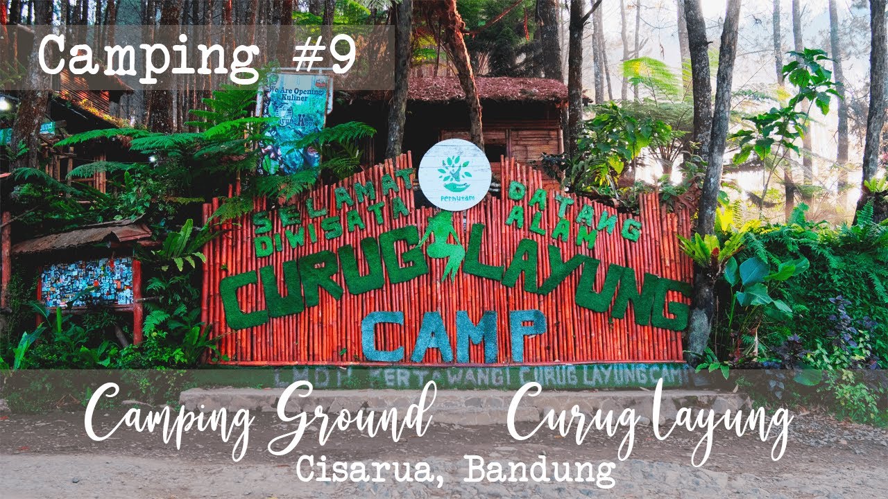 Curug Layung Camp Ground | Wisata Bandung | Part 1 - YouTube
