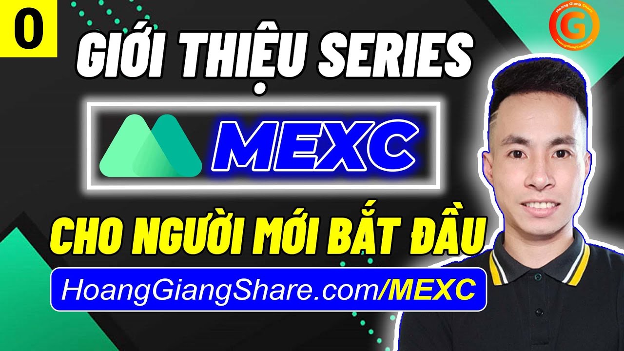 MEXC 0 - Series Hướng Dẫn Cách Sử Dụng Sàn MEXC (MXC) Cho Người Mới Bắt ...