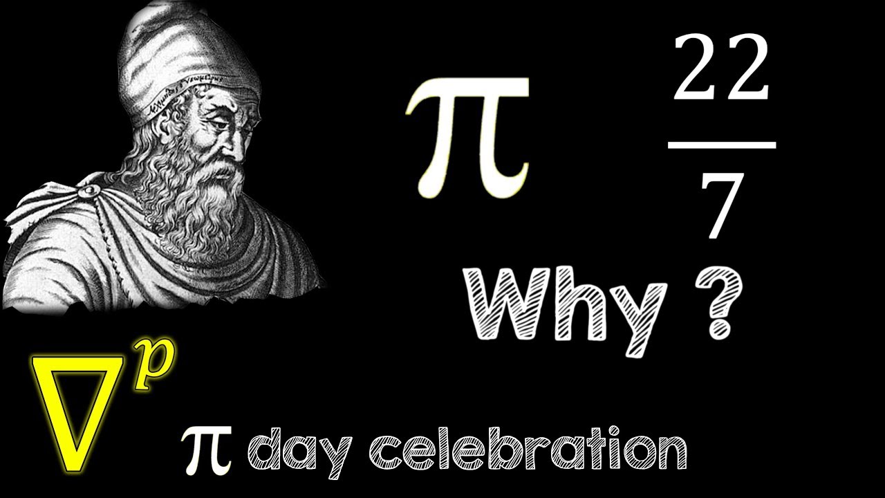 Why 22/7 ? | Happy Pi Day 2018 - YouTube