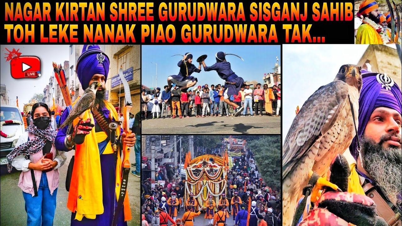 NAGAR KIRTAN 26 NOVEMBER 2023 SHREE SISGANJ SAHIB TO NANAK PIAO SAHIB ...