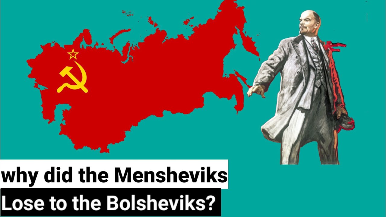 Why did the Mensheviks lose to the Bolsheviks?History of Russian ...