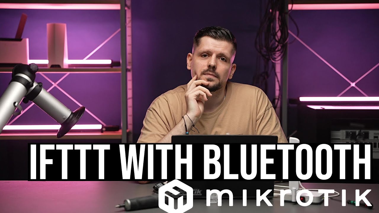 IFTTT and Bluetooth with MikroTik - YouTube
