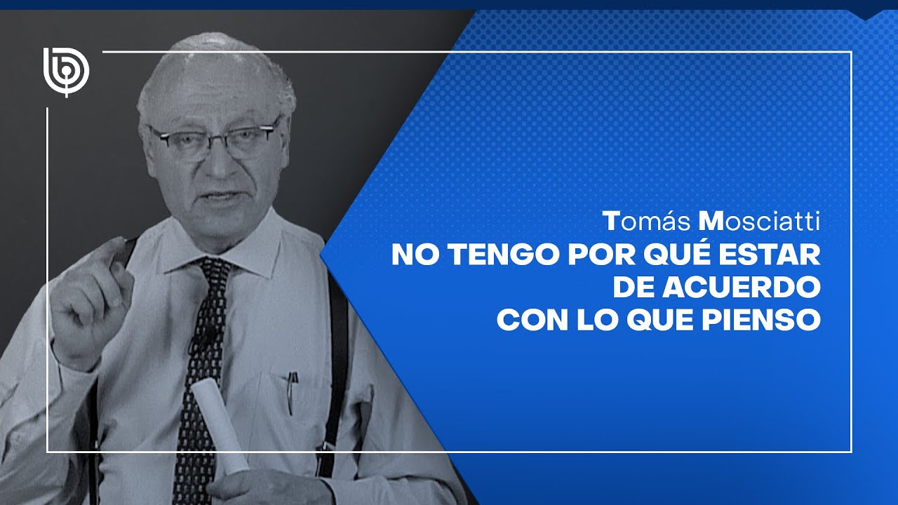 No tengo por qué estar de acuerdo con lo que pienso - YouTube