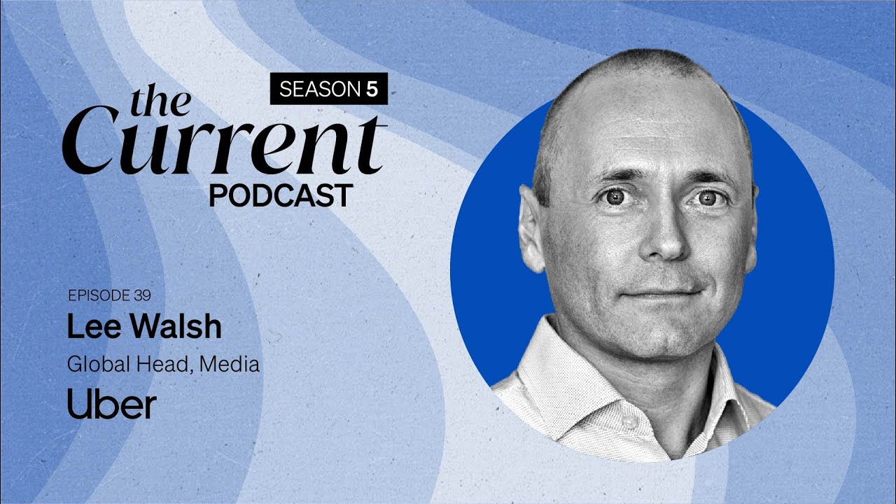 The Current Podcast: Uber's Lee Walsh - YouTube