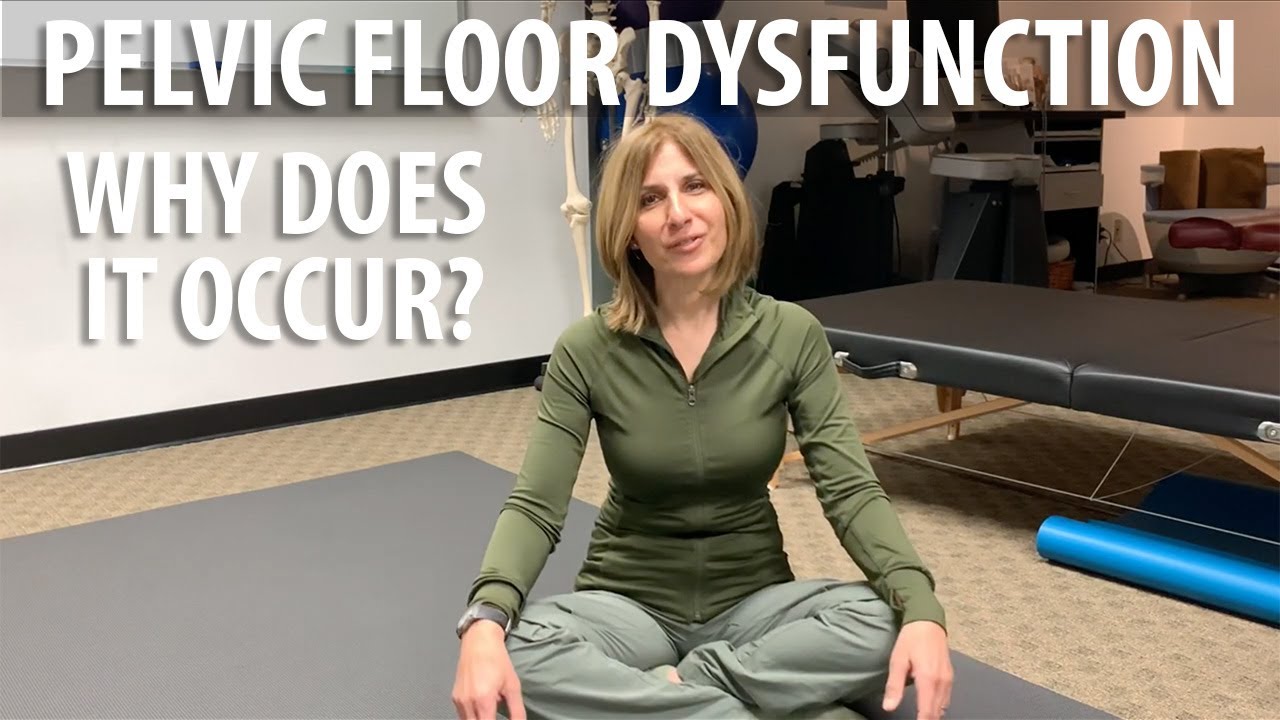 Why Does Pelvic Floor Dysfunction Occur by Core Pelvic Floor Therapy ...