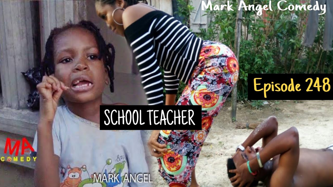 SCHOOL TEACHER (Mark Angel Comedy)(Episode 248)**Broke BoyFriend ...