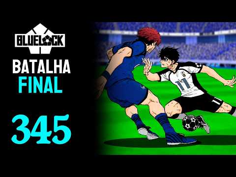 A BATALHA FINAL ! | BLUE LOCK - CAPÍTULO 345 | DUBLADO