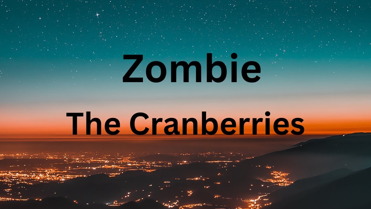 The Cranberries - Zombie (Lyrics) - YouTube