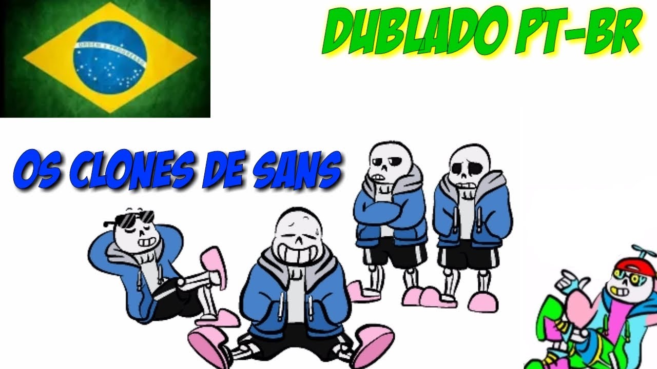 [Fandub] Os clones de Sans - (Undertale) [Dublado PT-BR] - YouTube
