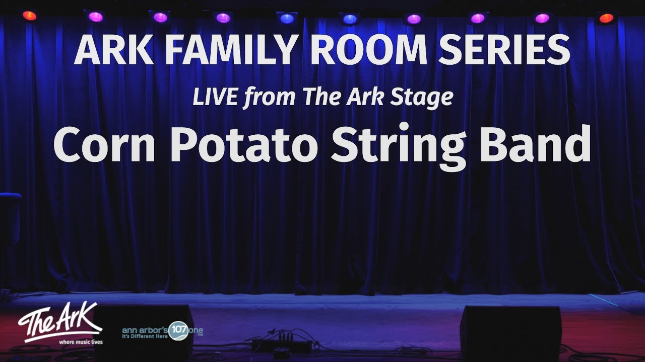 Corn Potato String Band - Ark Family Room Series - YouTube