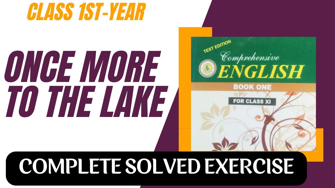 ONCE MORE TO THE LAKE Question Answer | E.B White | Class 11 English ...