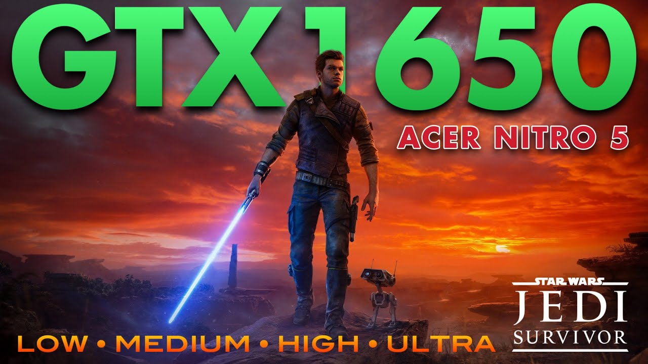 Star Wars Jedi: Survivor - GTX 1650 Benchmark | Acer Nitro 5 Gaming ...
