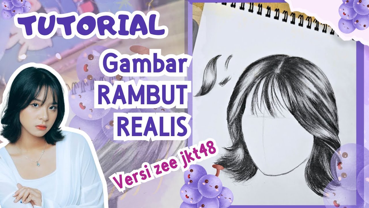 TUTORIAL GAMBAR [ RAMBUT REALIS ] SIMPEL Versi Zee JKT48 - YouTube