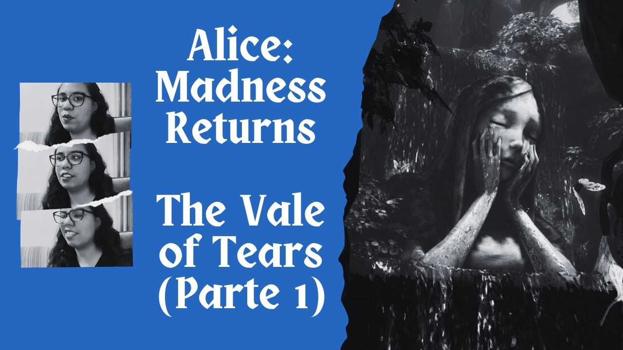 Alice: Madness Returns (The Vale of Tears - Parte 1) - YouTube