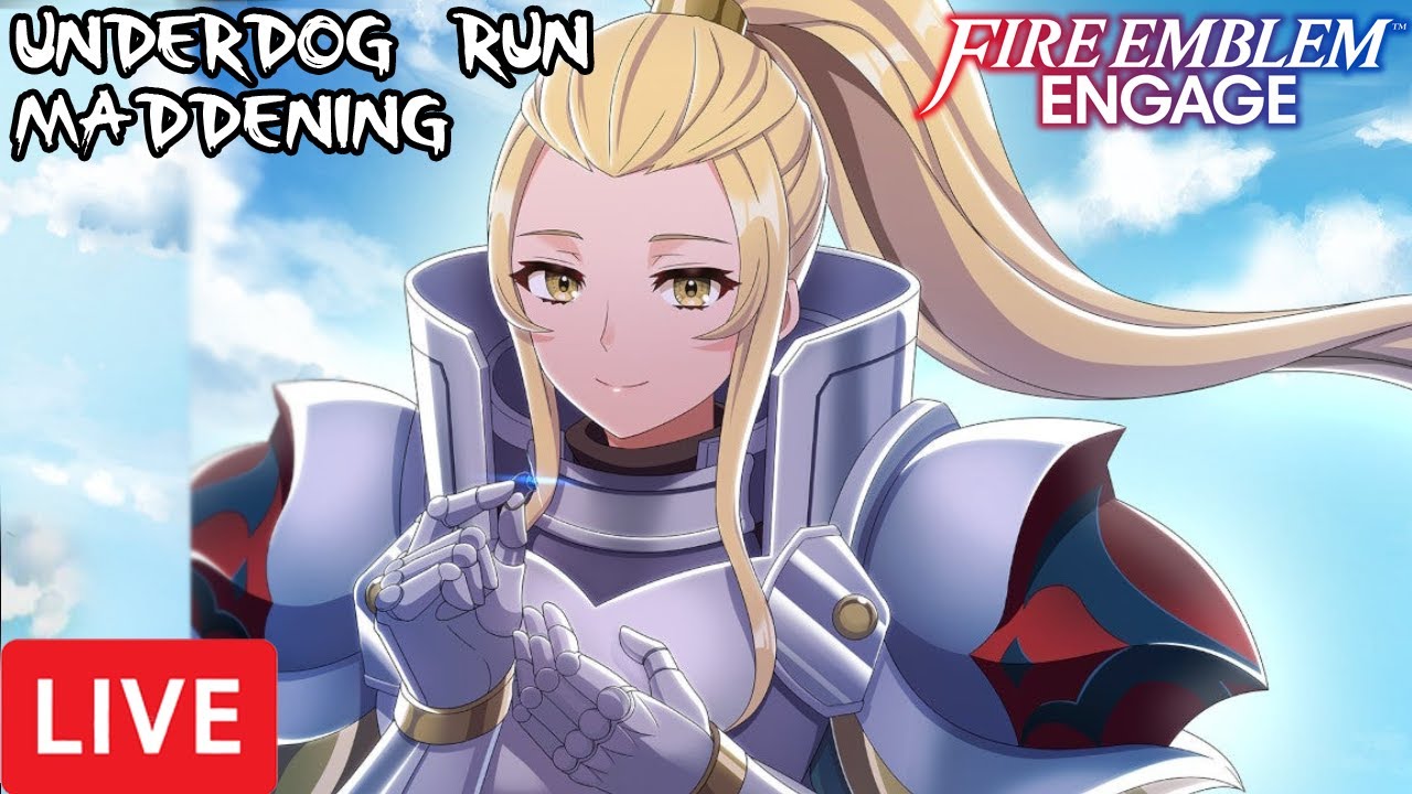 Part 6: UNDERDOG RUN Fire Emblem Engage (Maddening) - YouTube