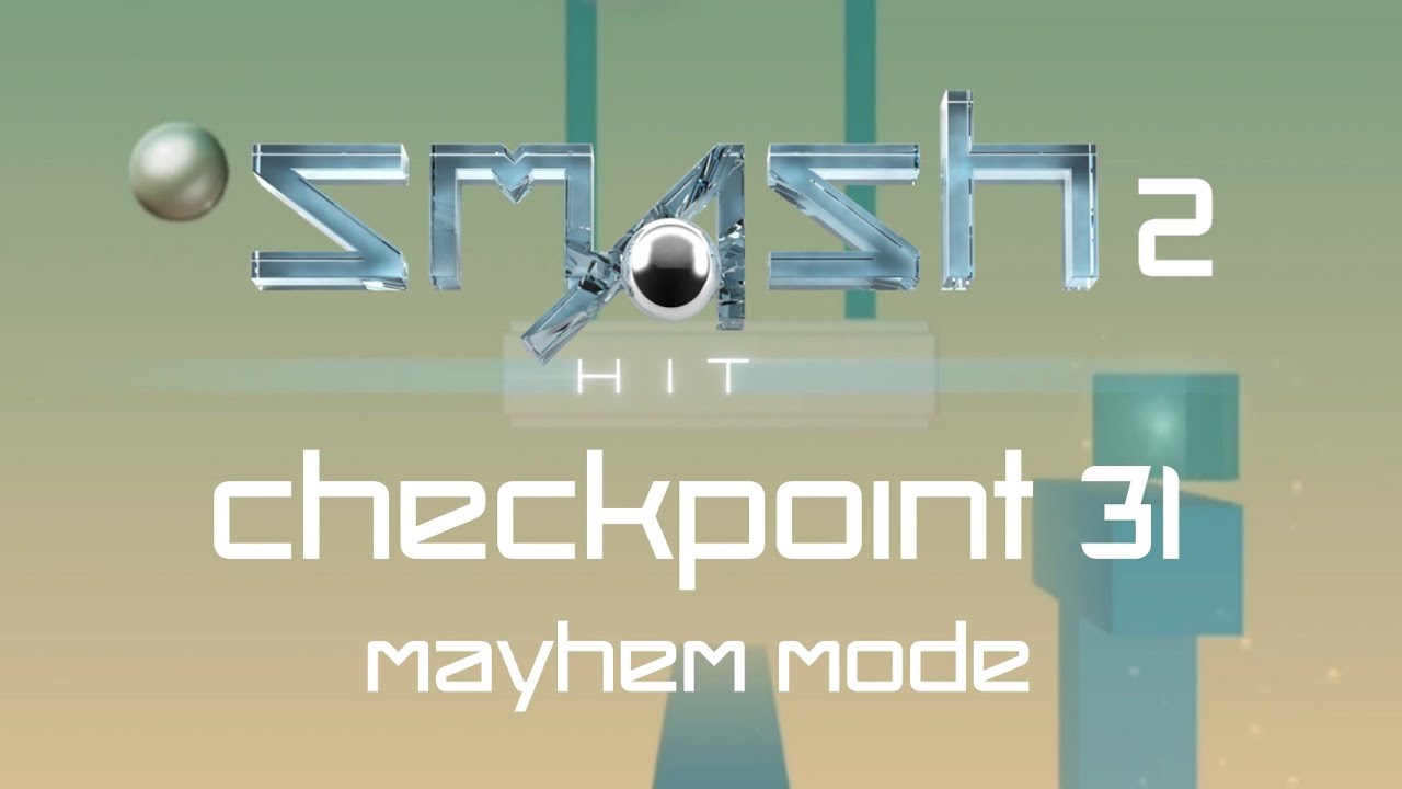 Smash Hit 2 - Checkpoint 31 - Mayhem Mode - YouTube