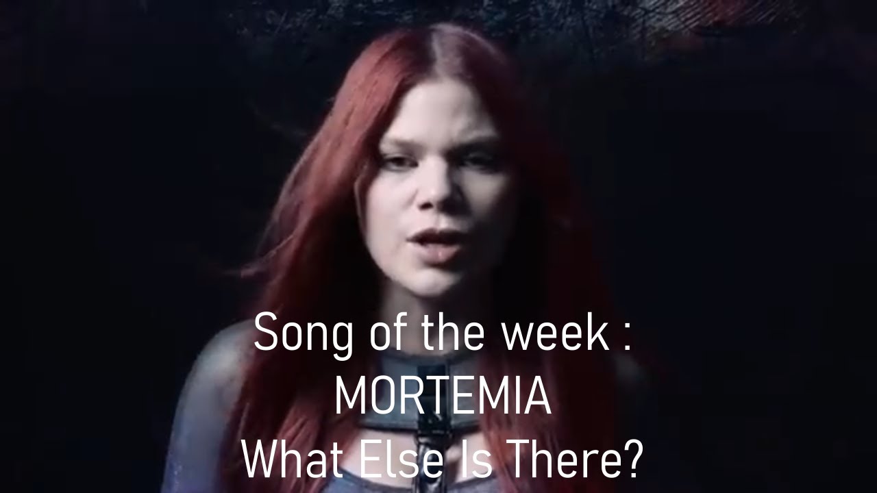 SoporMusic presents : 🎵 Song of the week 🎵 : 🤘 MORTEMIA - What Else Is ...