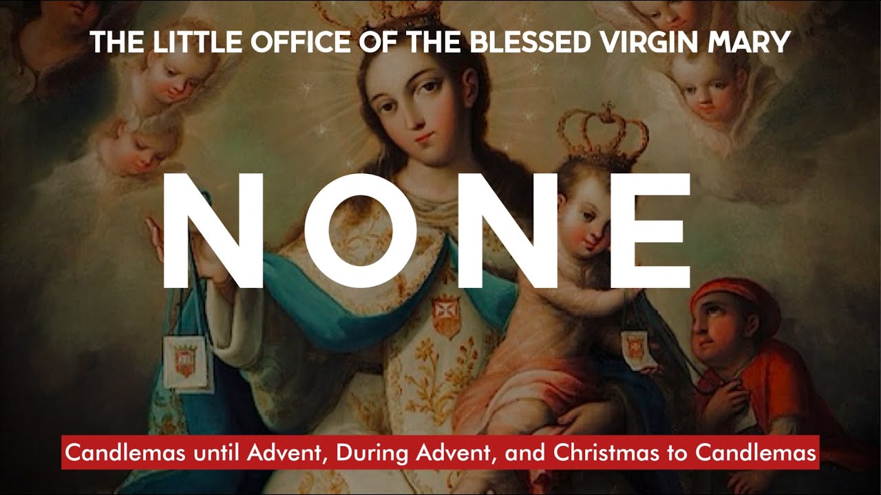 NONE (Afternoon 3PM) Prayer - The Little Office of the Blessed Virgin ...