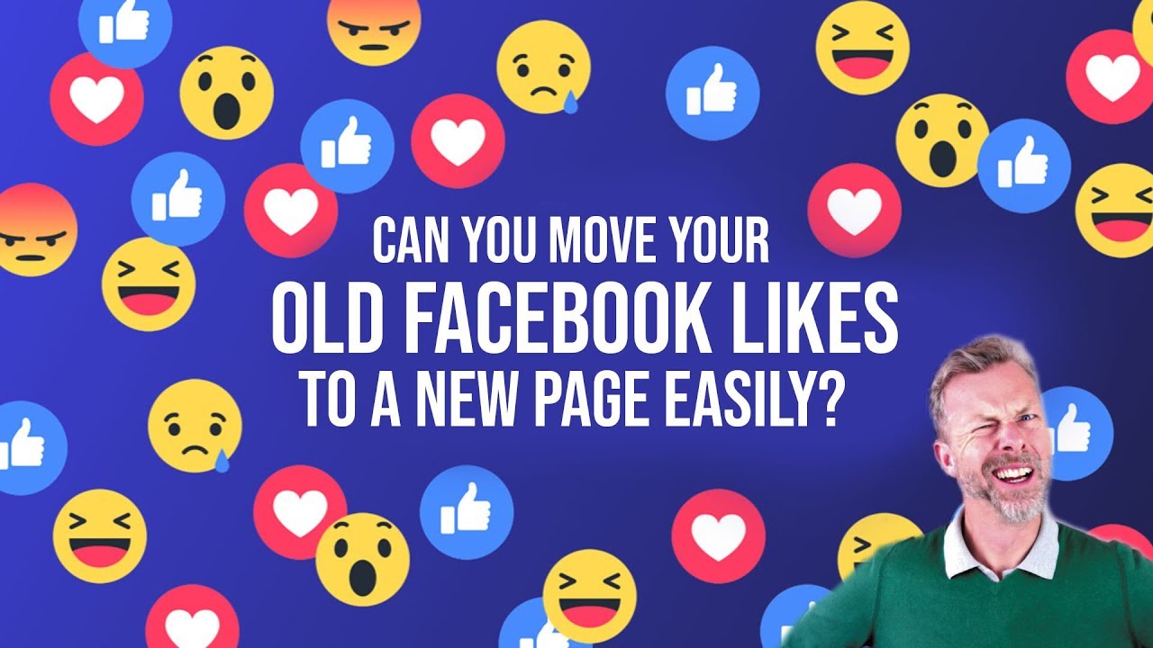 CAN YOU MOVE YOUR OLD FACEBOOK LIKES TO A NEW PAGE EASILY - YouTube