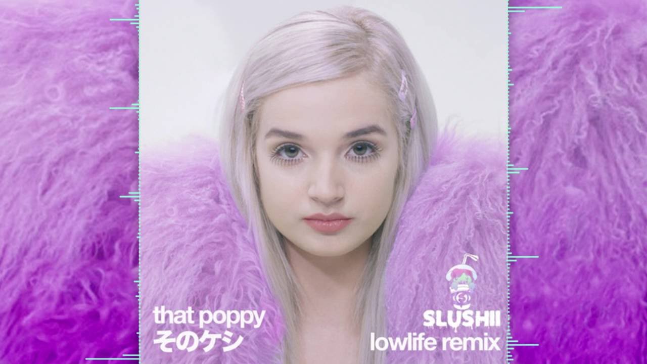 That Poppy - Low Life (Slushii Remix) - YouTube