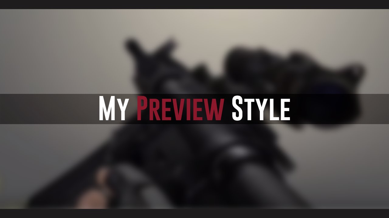 My Preview Style - YouTube