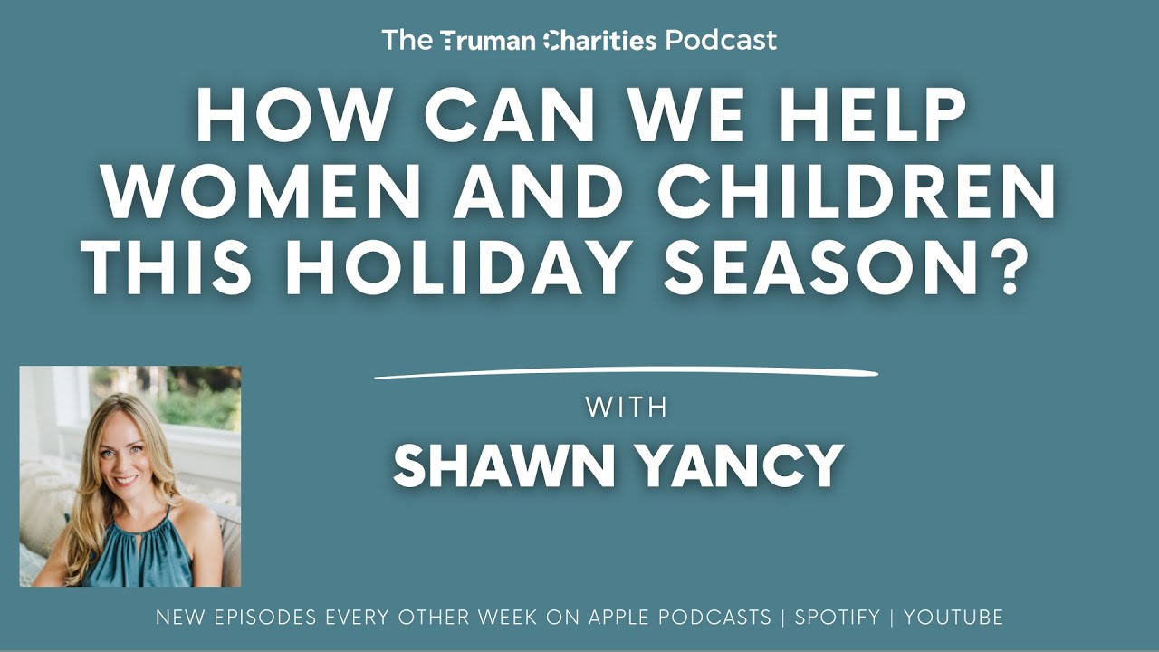 EP 128 - How Can We Help Women And Children This Holiday Season? - YouTube
