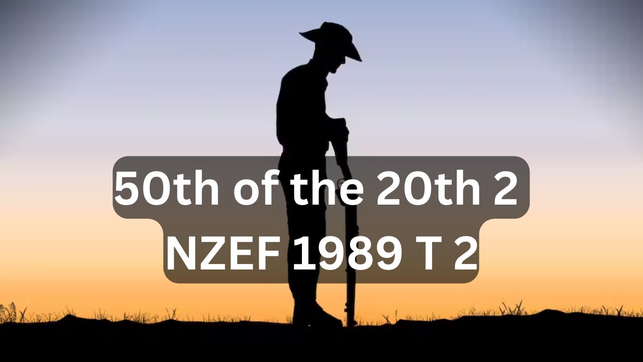 50 th of the 20th 2 NZEF 1989 T2 - YouTube