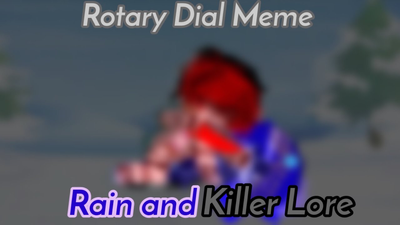 Rotary Dial Meme || Rain & Killer Sans || Parry and Hiyda - YouTube