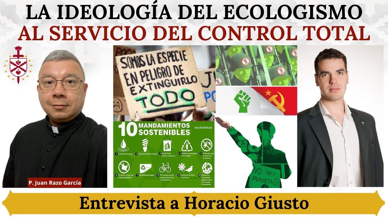 La Ideología del Ecologismo al servicio del Control Total. Entrevista a ...