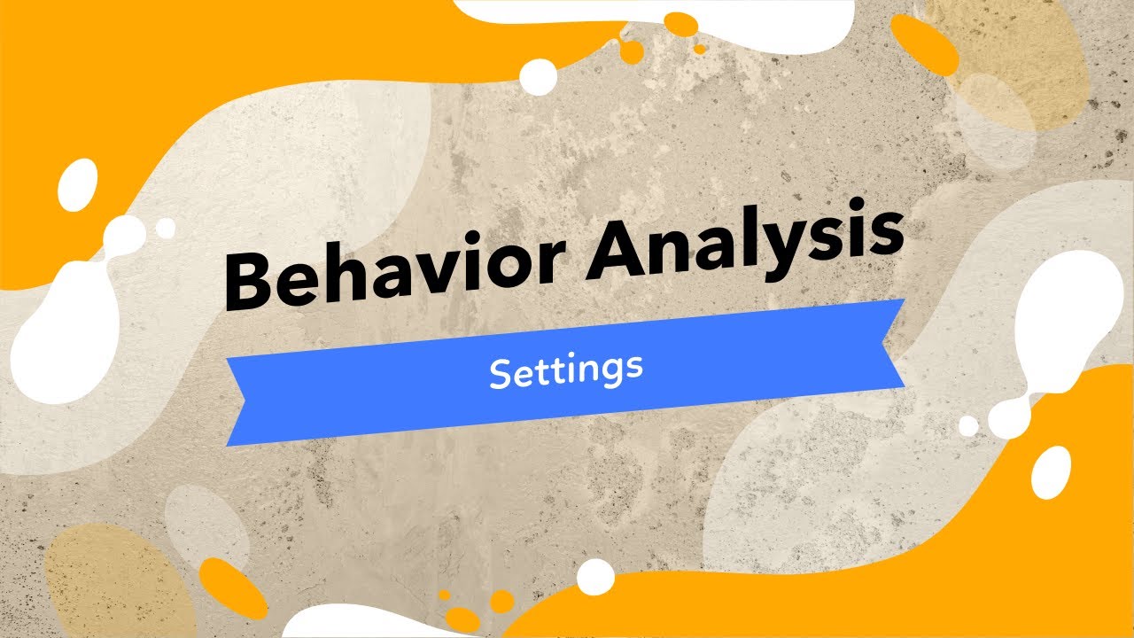 Behavior Analysis Settings - YouTube