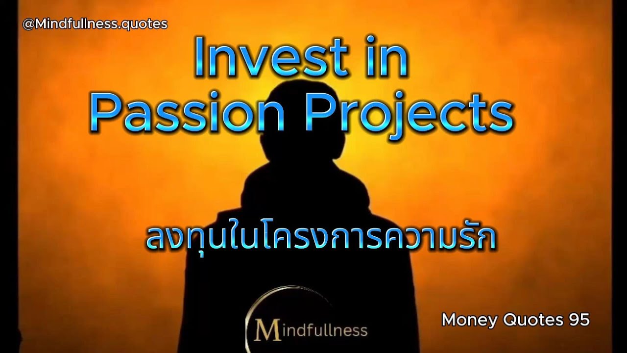 95. Invest in Passion Projects - YouTube